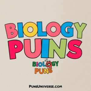 175+ Biology Puns: Laugh Your Genes Off! - Punsuniverse