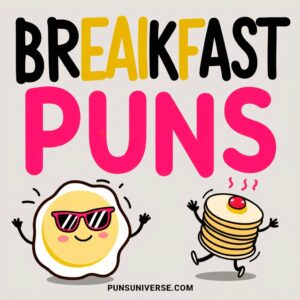230+ Breakfast Puns to Start Your Day with Laughter - Punsuniverse