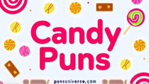 130+ Candy Puns Sweeten Your Day - Punsuniverse