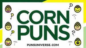 100+ Corn Puns to Make You Laugh Out Loud - Punsuniverse
