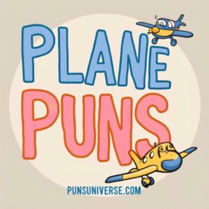 150+ Plane Puns to Lift Your Spirits and Elevate Humor - Punsuniverse