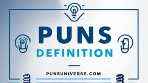 100+ Puns Definition: Laugh Out Loud and Learn - Punsuniverse