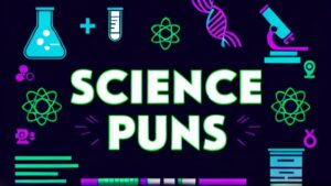 150+ Science Puns: Laugh Your Lab Coat Off - Punsuniverse