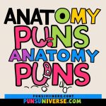 150+ Anatomy Puns: Laugh Your Bones Off - Punsuniverse