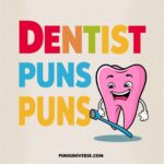 230+ Dentist Puns to Make You Smile Bright - Punsuniverse