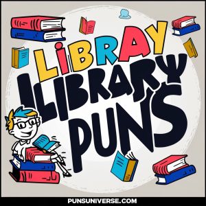 150+ Library Puns to Tickle Your Funny Bone - Punsuniverse