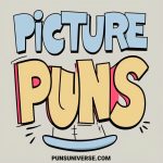 140+ Picture Puns to Tickle Your Visual Funny Bone - Punsuniverse