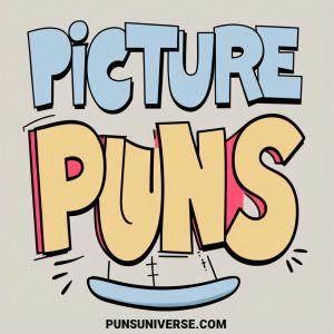 140+ Picture Puns to Tickle Your Visual Funny Bone - Punsuniverse