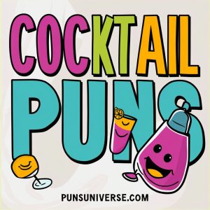 230+ Cocktail Puns to Lift Spirits and Stir Laughs - Punsuniverse