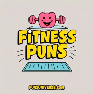 204+ Fitness Puns to Keep You Smiling and Active - Punsuniverse
