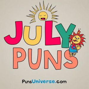 160+ July Puns for a Sunny Smile - Punsuniverse