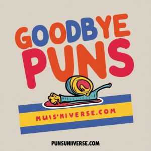 140+ Goodbye Puns to Make You Smile While Waving Goodbye! - Punsuniverse