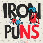 150+ Iron Puns to Make You Laugh Out Loud - Punsuniverse