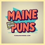 180+ Maine Puns: Your Ultimate Fun and Coastal Charm - Punsuniverse