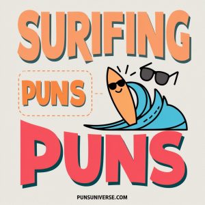 225+ Surfing Puns to Ride the Wave of Laughter - Punsuniverse