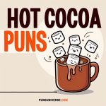 230+ Hot Cocoa Puns to Warm Your Heart and Make You Smile - Punsuniverse