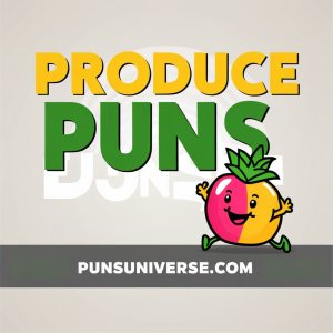 165+ Produce Puns to Harvest Smiles - Punsuniverse