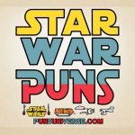 220+ Star Wars Puns: Laugh with Galactic Wit - Punsuniverse